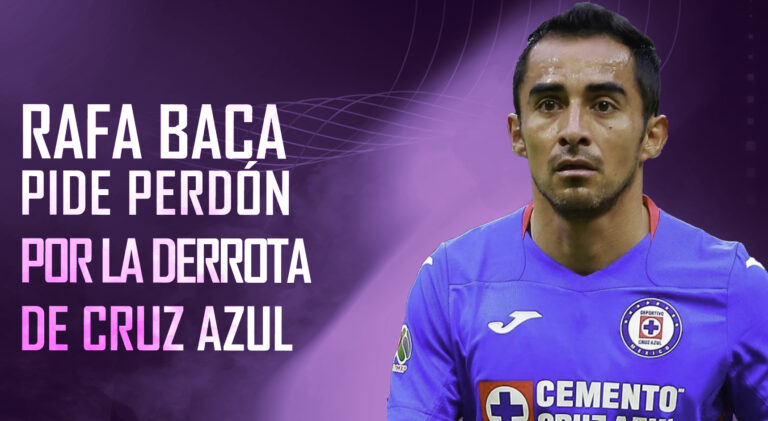 Rafa Baca pide perdón por la derrota de Cruz Azul