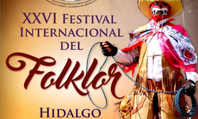 Ya viene la XXVI edición del Festival Internacional del Folklor Hidalgo